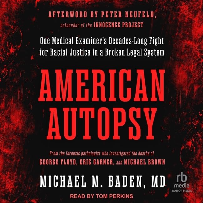 American Autopsy: One Medical Examiner's Decades-long Fight for Racial ...
