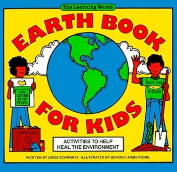 Earth Book for Kids: Activities to Help Heal the Environment: Schwartz ...