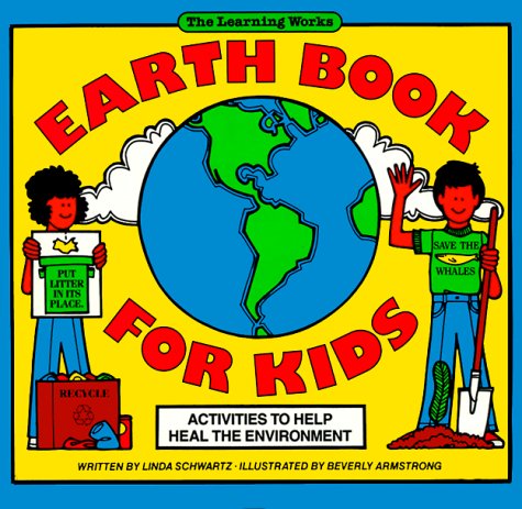 Earth Book for Kids: Activities to Help Heal the Environment: Schwartz ...