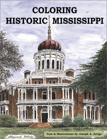 Coloring Historic Mississippi: Arrigo, Joseph A.: 9781893062184: Amazon ...
