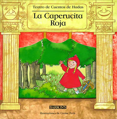 LA Caperucita Roja (Fairy Tale Theater Books) (Spanish Edition): Peris ...