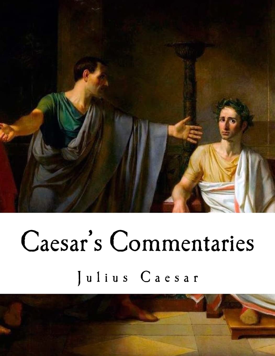 Caesar's Commentaries: De Bello Gallico (Julius Caesar - Commentaries ...