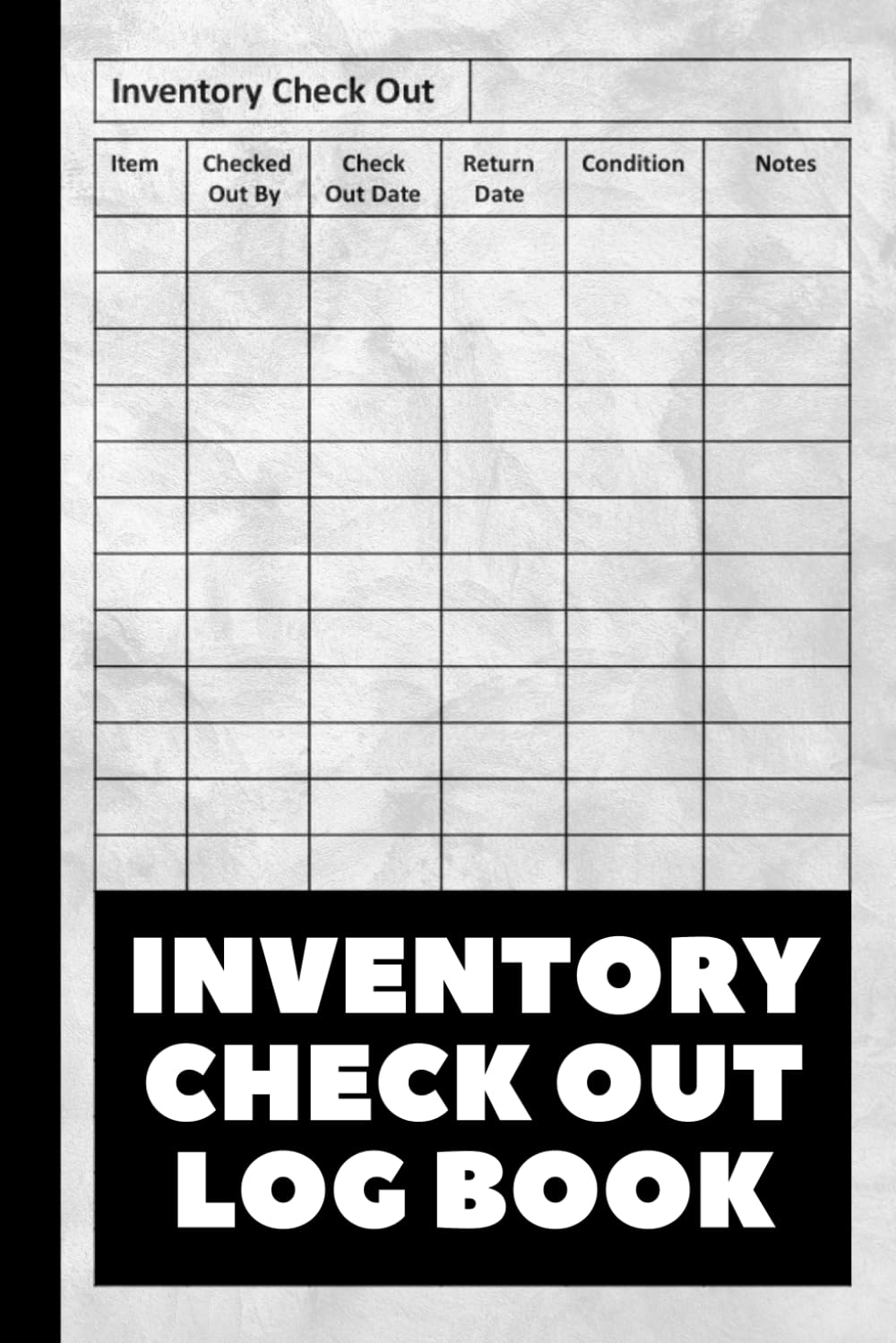 Inventory Check Out Log Book: The Equipment Check-Out Record for Small ...