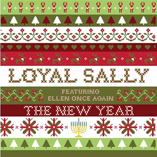 Écouter The New Year (feat. Ellen Once Again) par Loyal Sally feat ...