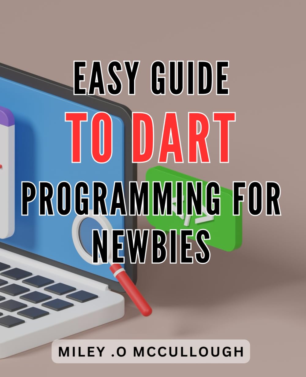 Amazon.com: Easy Guide to Dart Programming for Newbies: Master Dart ...