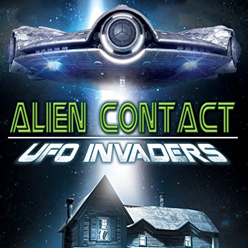 Amazon.com: Alien Contact: UFO Invaders (Audible Audio Edition): Philip ...