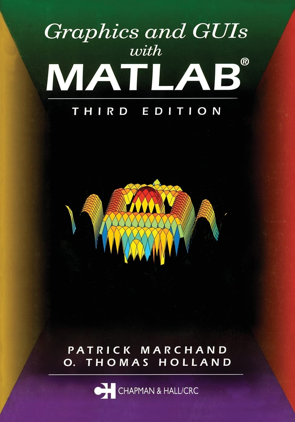 Graphics and GUIs with MATLAB (Graphics & GUIs with MATLAB): Holland, O. Thomas: 9781584883203 ...