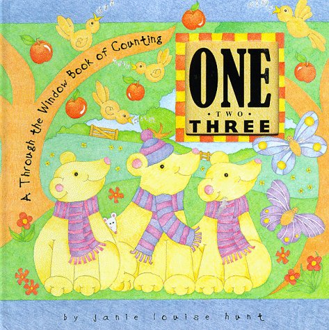 One, Two, Three: A Through the Window Book of Counting: Hunt, Janie ...