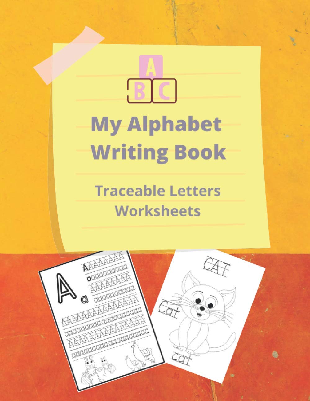 My Alphabet Writing Book: Traceable Letters Worksheets: Mullins-Gunst ...