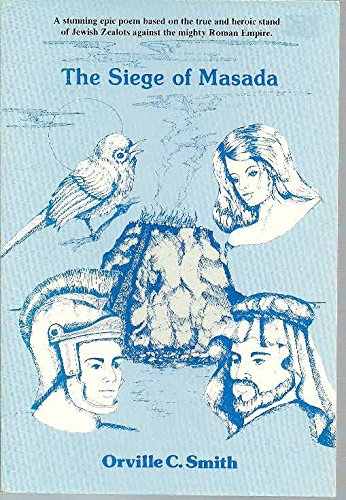 The Siege of Masada: Smith, Orville C., Illustrated by: Amazon.com: Books