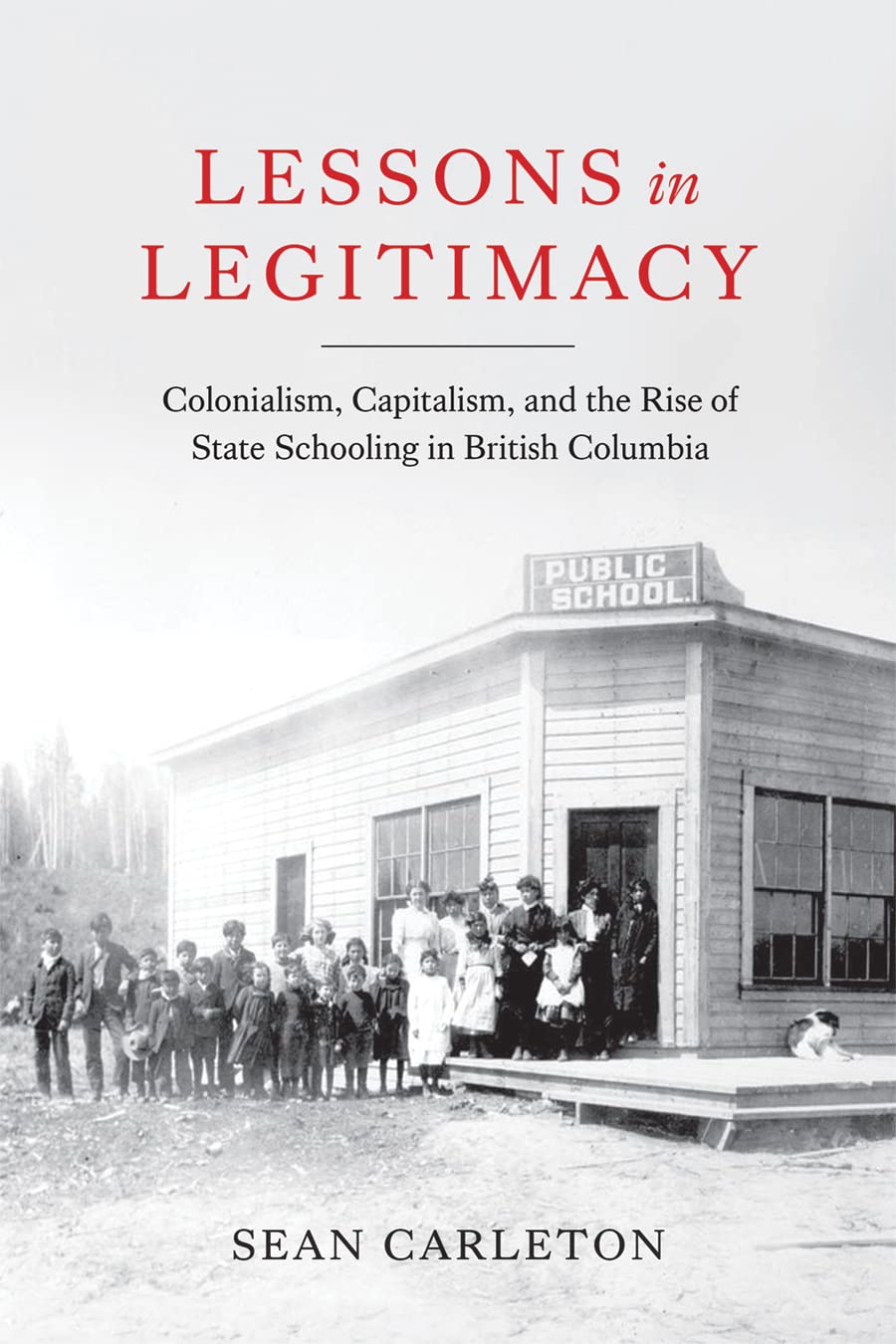 Lessons in Legitimacy: Colonialism, Capitalism, and the Rise of State ...
