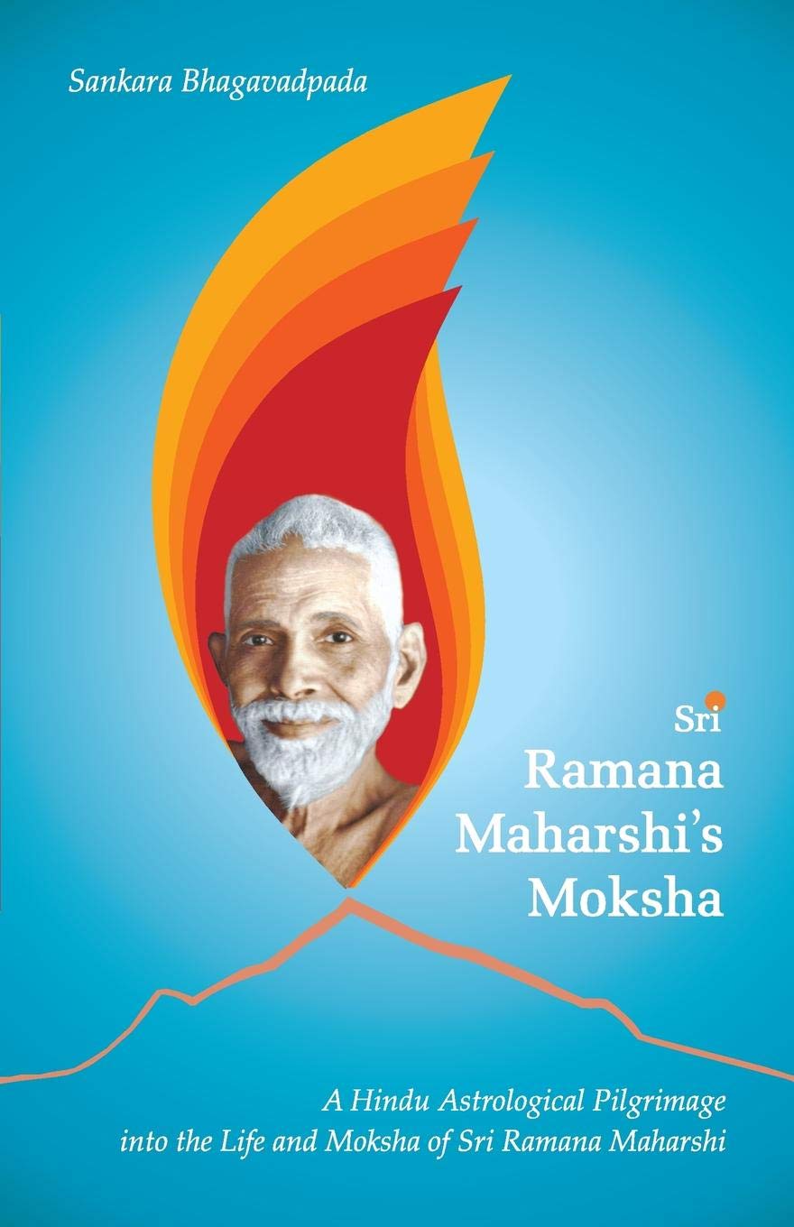 Buy Sri Ramana Maharshi's Moksha: A Hindu Astrological Pilgrimage into ...