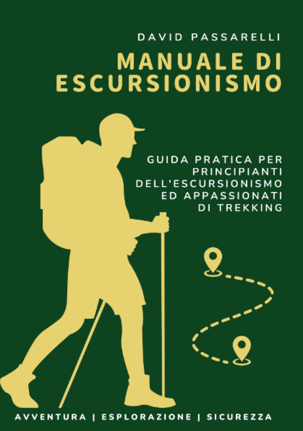 Amazon.it: Manuale di escursionismo: Guida pratica per principianti ...