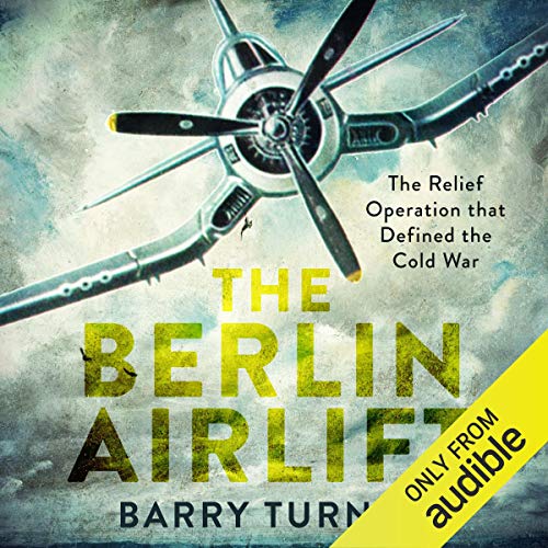 Berlin on the Brink: The Blockade, the Airlift, and the Early Cold War ...