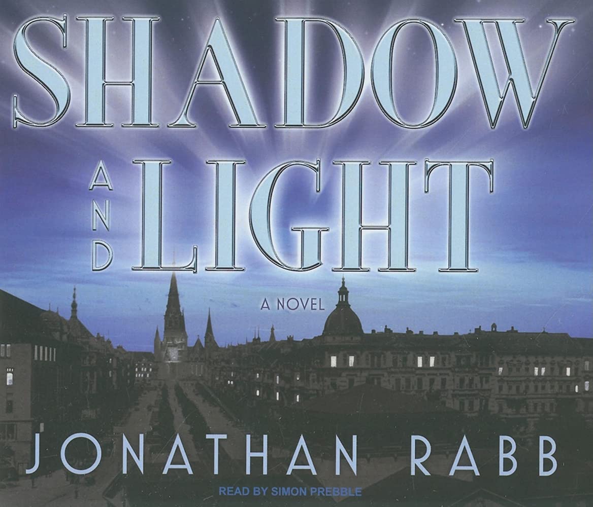 Shadow and Light: A Novel: Rabb, Jonathan, Prebble, Simon ...