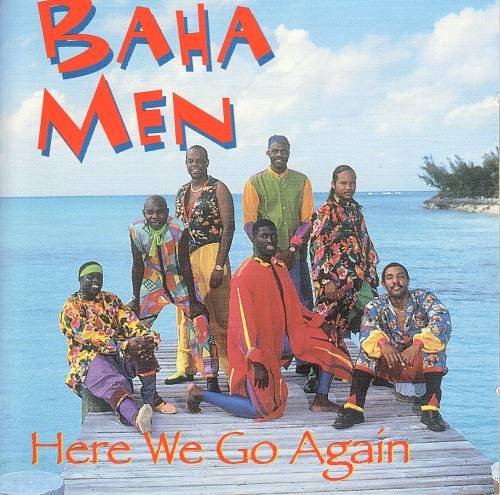 The Baha Men - Here We Go Again - Amazon.com Music