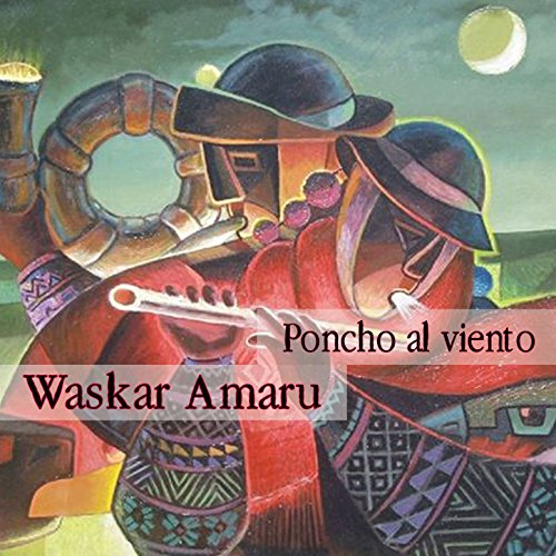 Amazon.com: Poncho al Viento : Waskar Amaru: Digital Music