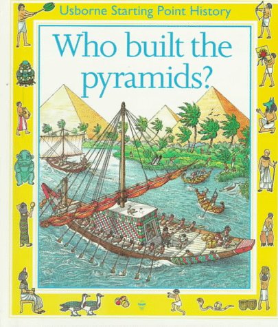Who Built the Pyramids? (Starting Point History Series): Chisholm, Jane ...
