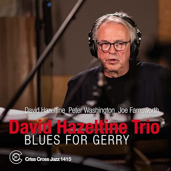 Blues For Gerry by David Hazeltine: Amazon.co.uk: CDs & Vinyl