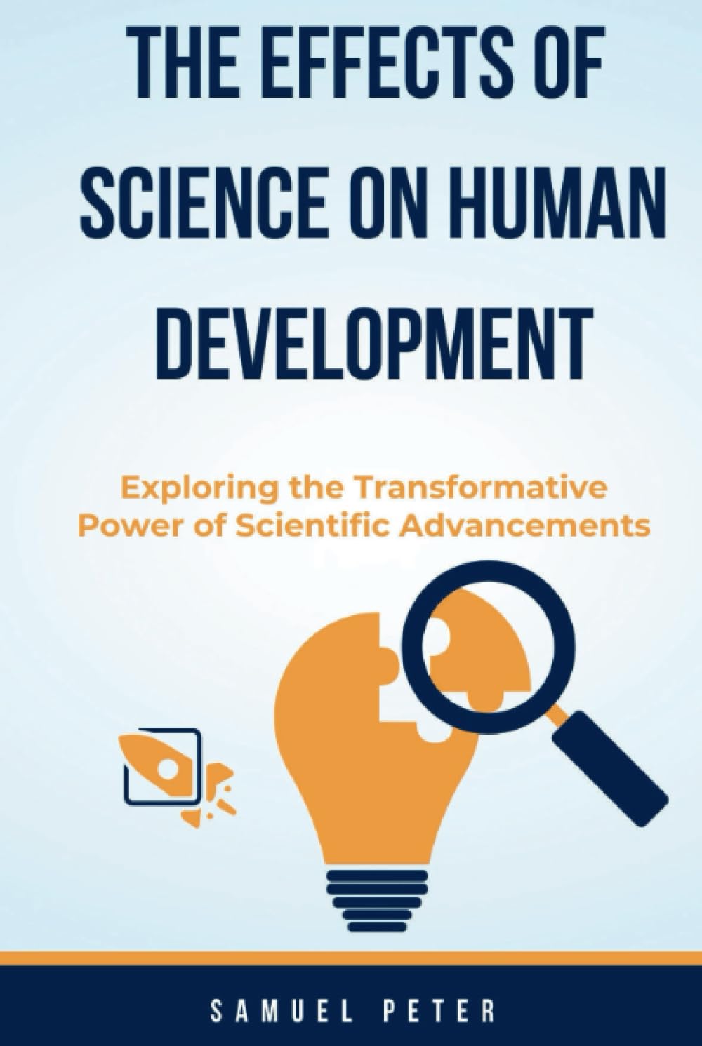 THE EFFECTS OF SCIENCE ON HUMAN DEVELOPMENT: Exploring the ...