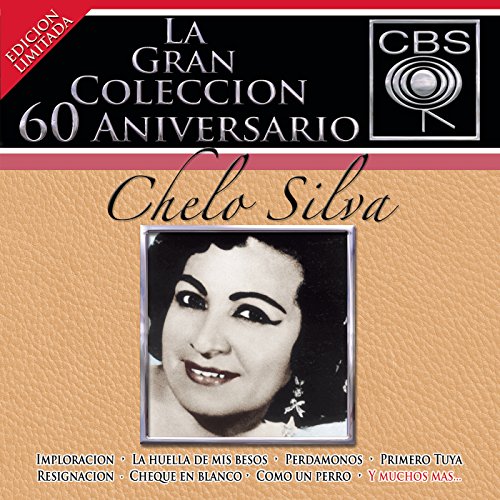 Amazon.com: La Gran Coleccion Del 60 Aniversario CBS - Chelo Silva ...