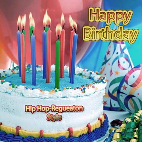 Happy Birthday Hip Hop - Regueaton (Vol. I) de Rosell Y Cary en Amazon ...
