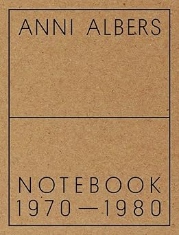 Anni Albers: Notebook 1972 1980: Notebook 1970-1980 : Danilowitz ...
