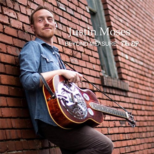 Amazon.com: Beyond Measure: The EP : Justin Moses: Digital Music