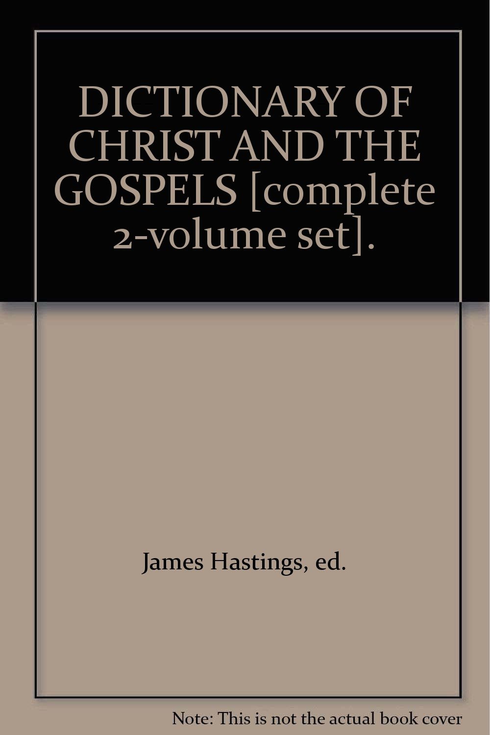 Amazon.com: DICTIONARY OF CHRIST AND THE GOSPELS [complete 2-volume set ...