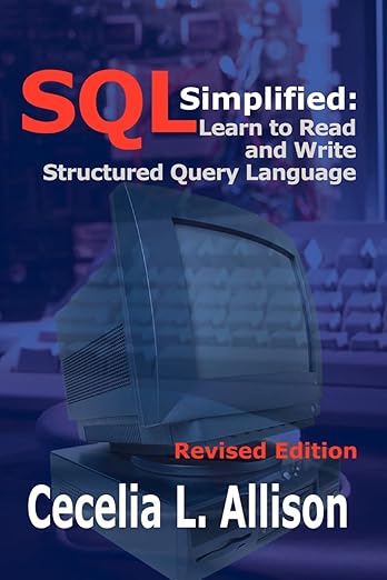 SQL Simplified: Learn to Read and Write Structured Query Language ...