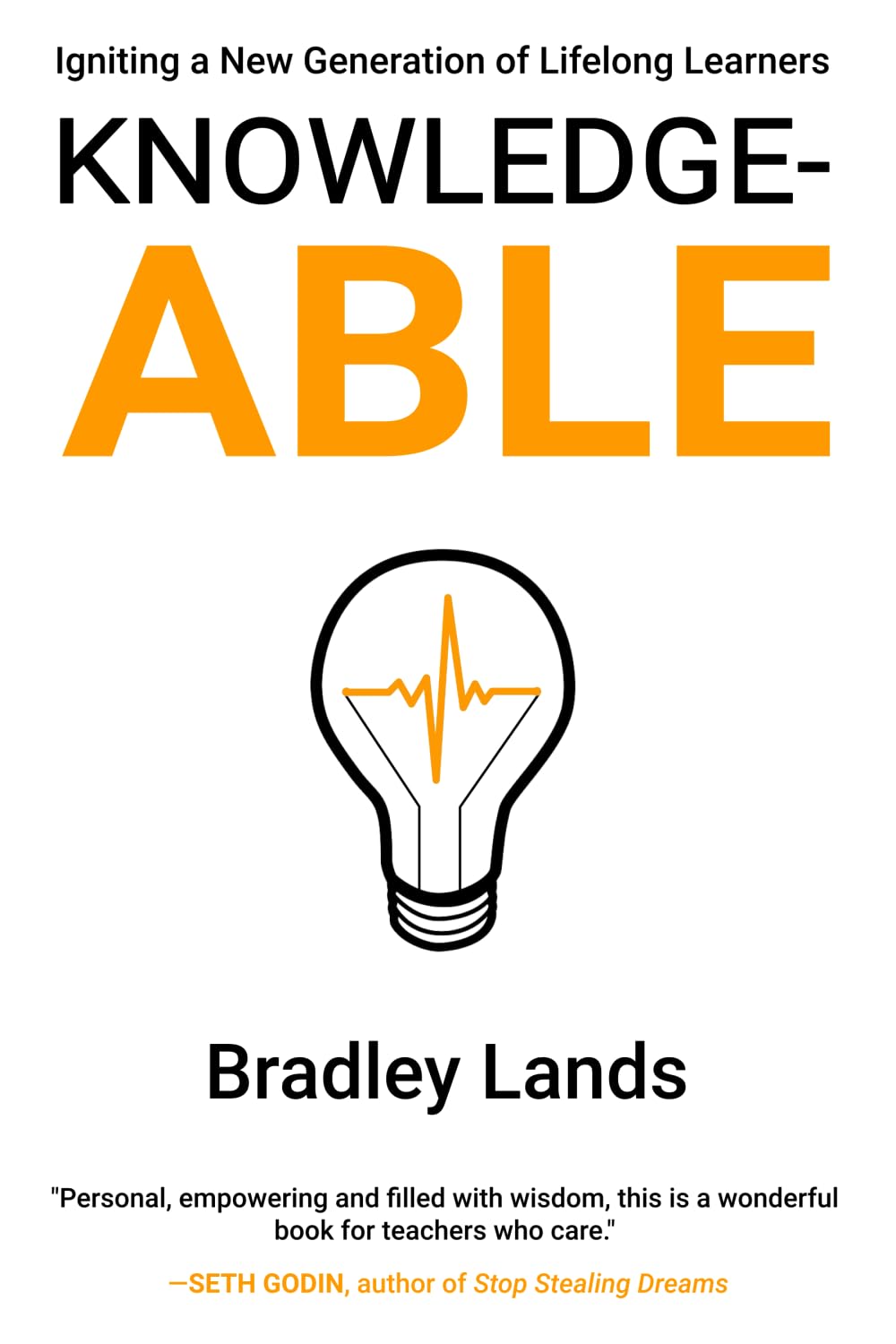 Knowledge-ABLE: Igniting a New Generation of Lifelong Learners: Lands ...