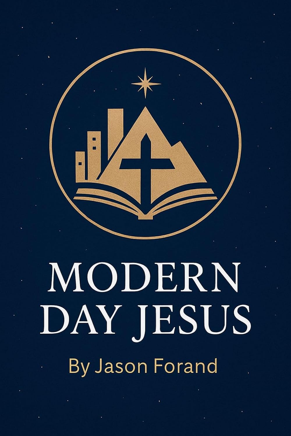 Modern Day Jesus eBook : Forand, Jason: Amazon.in: Kindle Store
