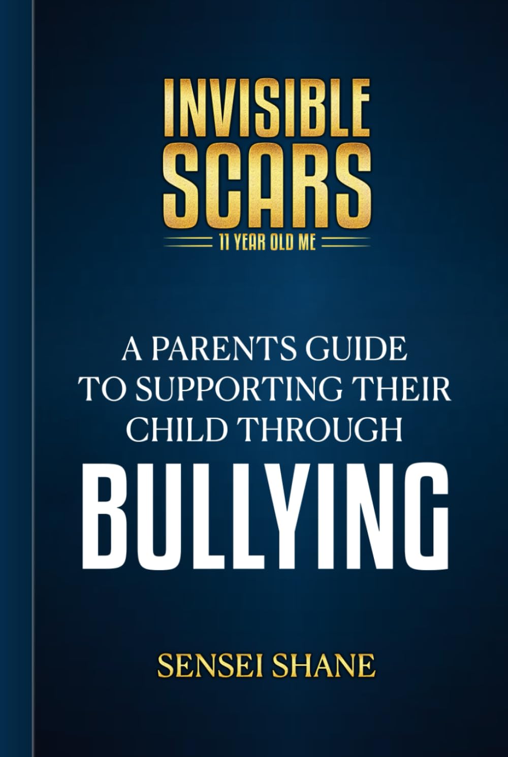 Amazon.com: INVISIBLE SCARS – 11-YEAR-OLD ME. A PARENTS GUIDE TO ...