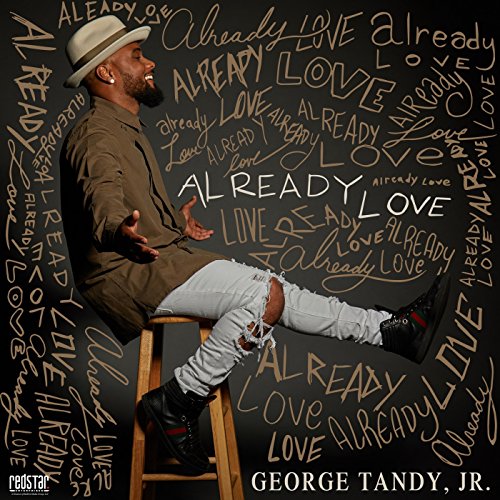 Play Already Love by George Tandy, Jr. on Amazon Music