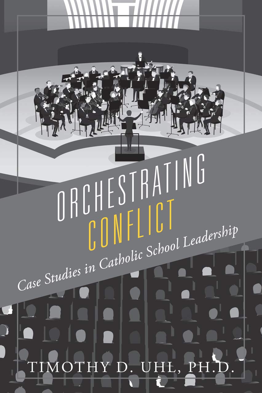 Amazon.com: Orchestrating Conflict: Case Studies in Catholic School ...