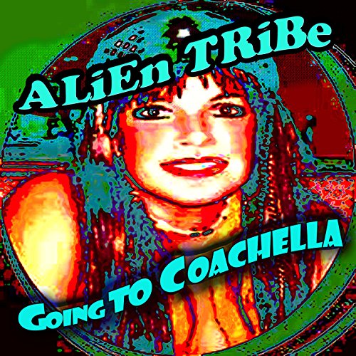 Play Going to Coachella by ALiEn TriBe on Amazon Music
