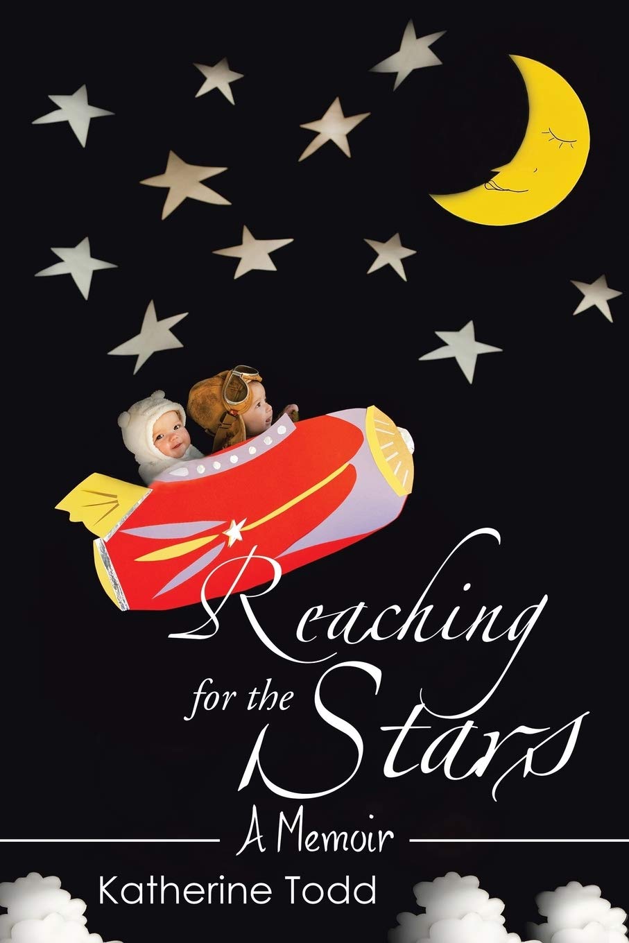 Reaching for the Stars: Todd, Katherine: 9781532001994: Amazon.com: Books