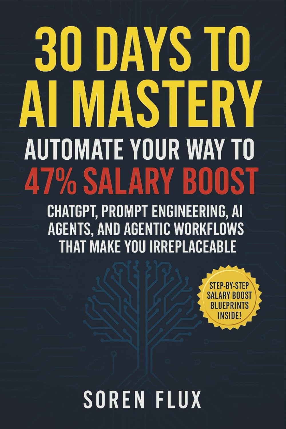 30 Days to AI Mastery: Automate Your Way To 47% Salary Boost - ChatGPT, Prompt Engineering, AI ...