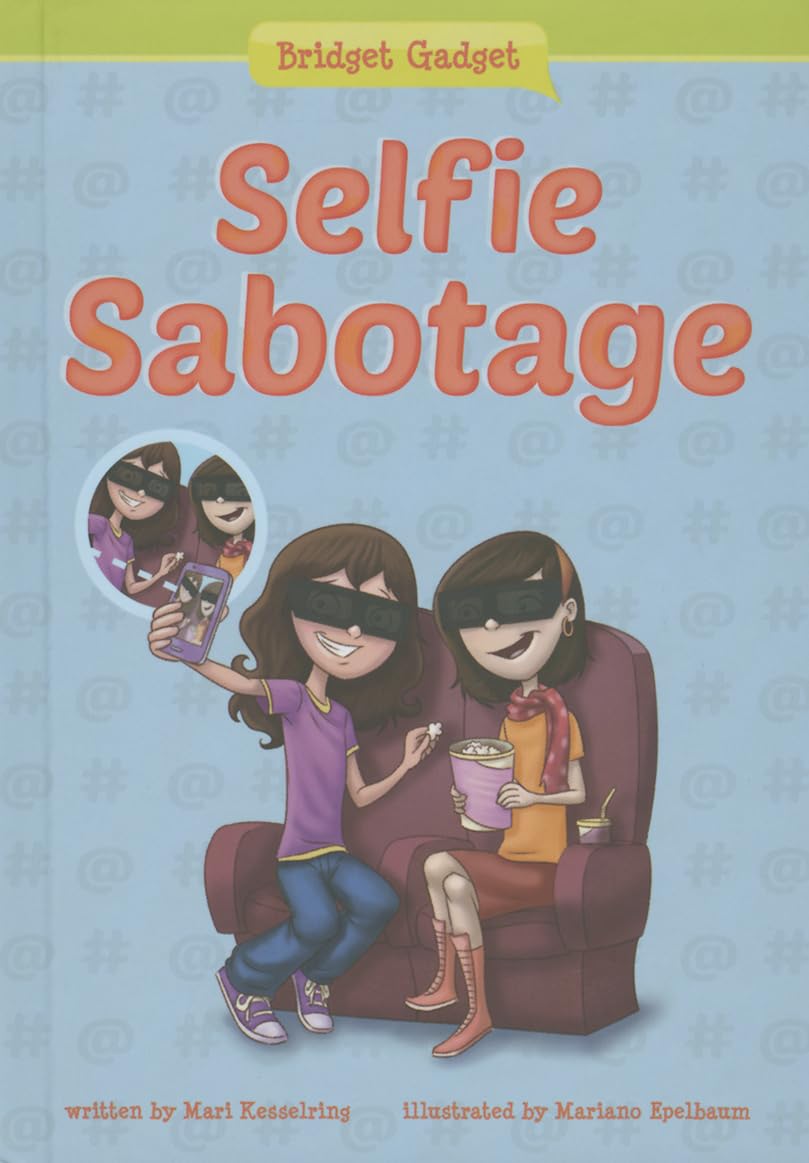 Selfie Sabotage (Bridget Gadget): Kesselring, Mari, Epelbaum, Mariano ...