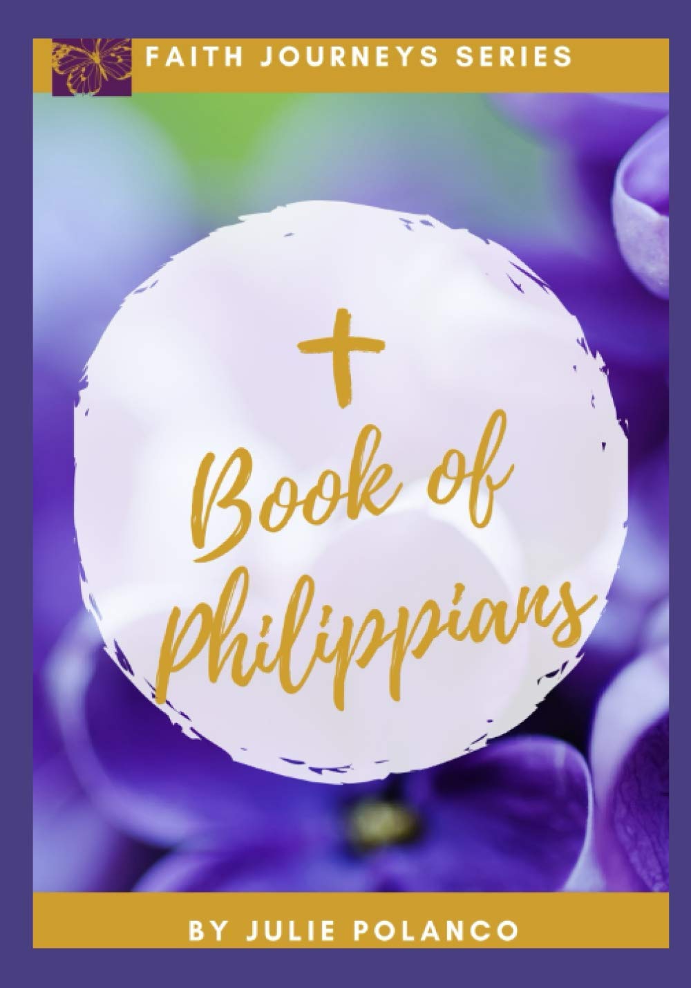 Book of Philippians Bible Study: Polanco, Julie: 9781735565026: Amazon ...