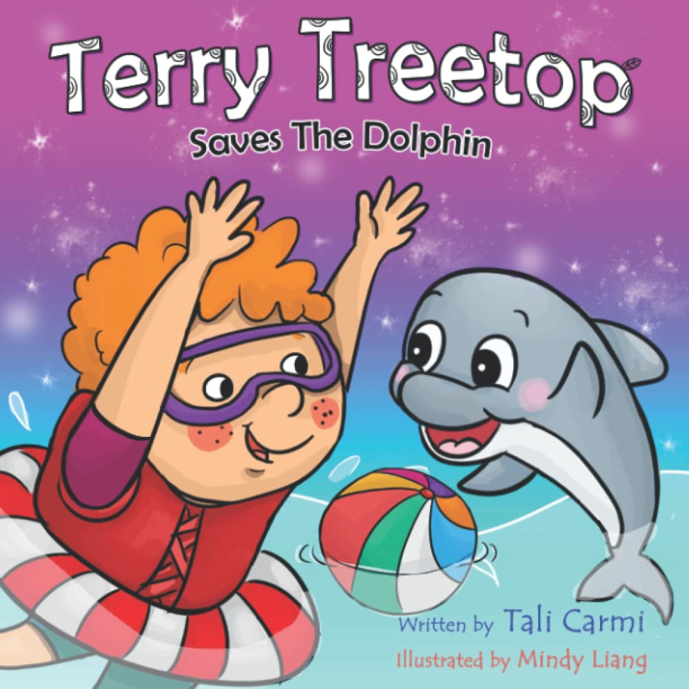 Terry Treetop Saves The Dolphin (The Terry Treetop Series): Carmi, Tali ...