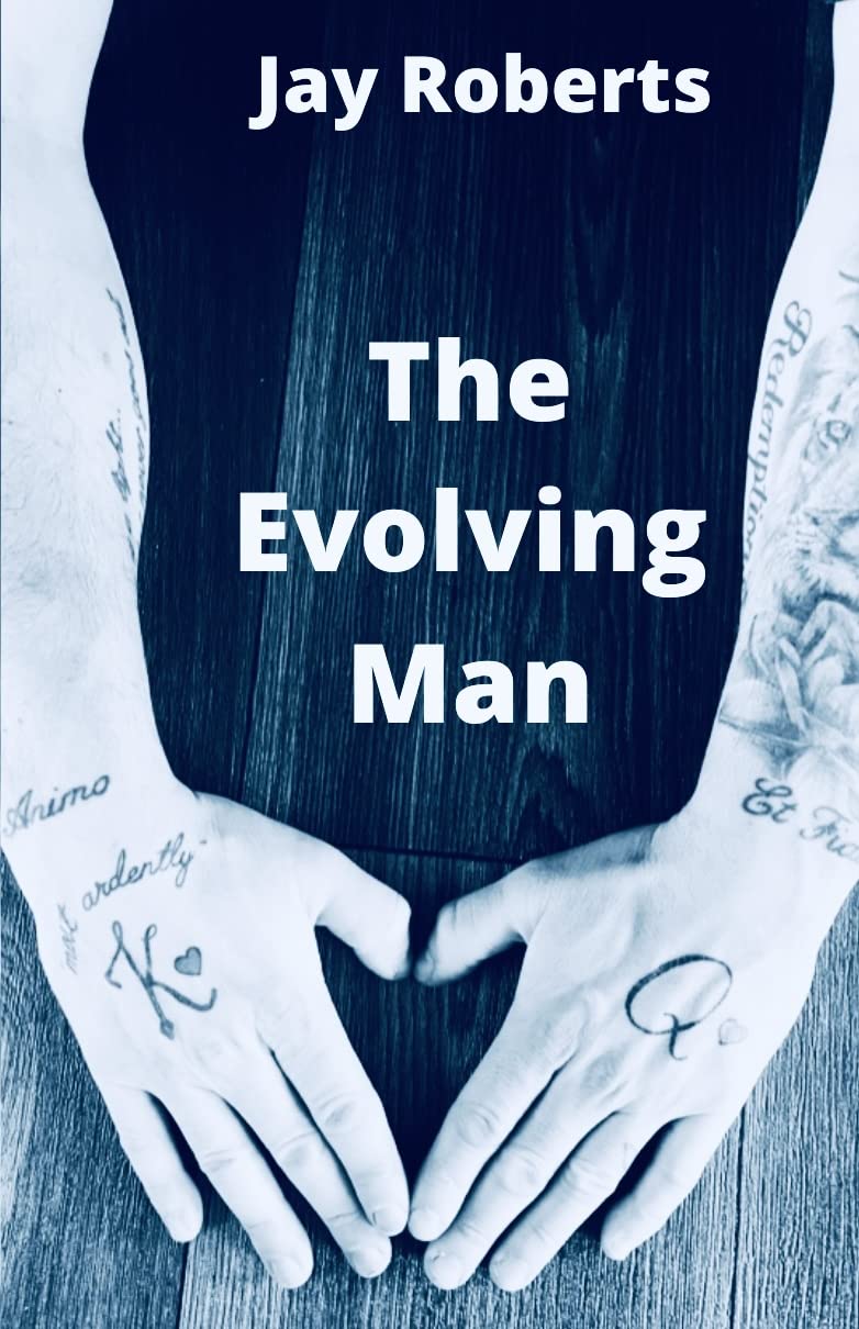 The Evolving Man eBook : Roberts, Jay: Amazon.co.uk: Kindle Store