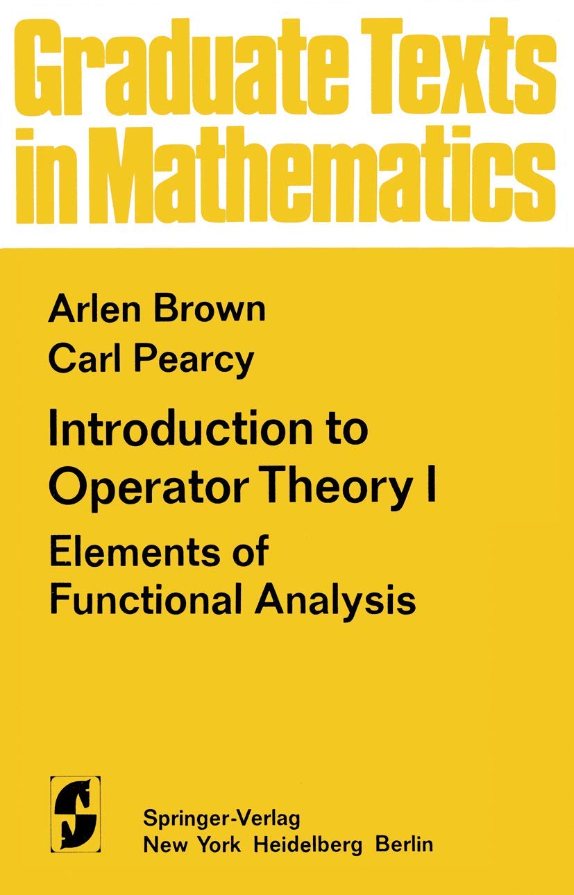 Introduction to Operator Theory I: Elements of Functional Analysis ...