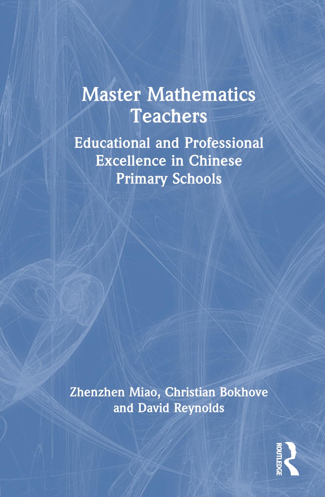Amazon.com: Master Mathematics Teachers: 9780367651251: Miao, Zhenzhen ...
