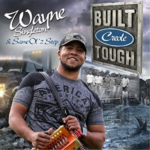 Amazon.com: Built Creole Tough : Wayne Singleton & Same Ol 2 Step: Digital Music