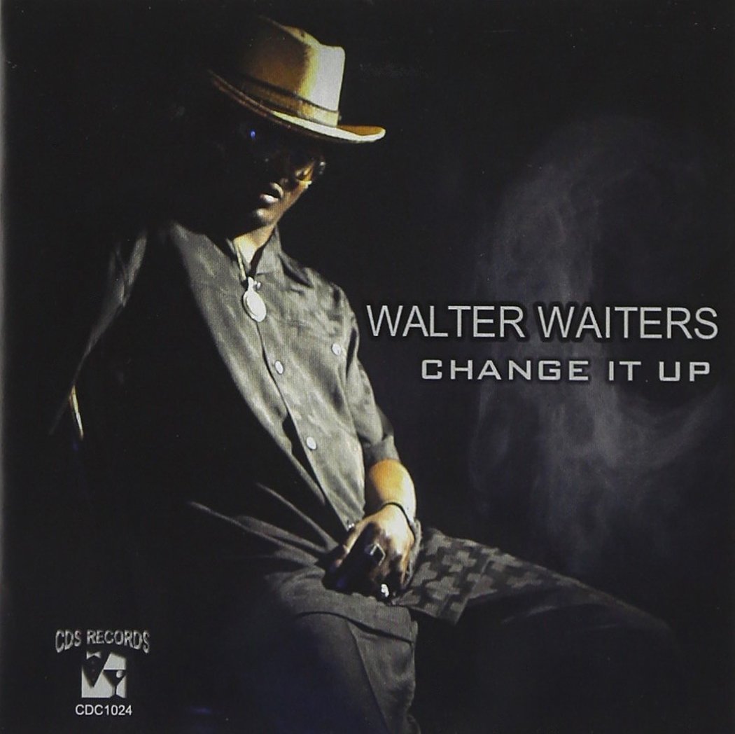 Waiters, Walter - Change It Up - Amazon.com Music
