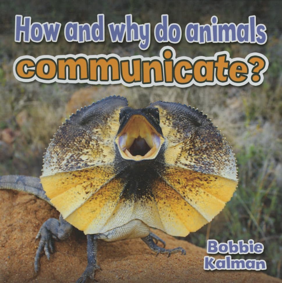How and Why Do Animals Communicate? (All About Animals Close-Up ...