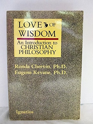 Love of Wisdom: An Introduction to Christian Philosophy: Chervin, Ronda ...