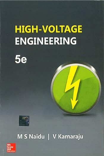 HIGH VOLTAGE ENGINEERING, 5TH EDN (INDIA Higher Education ENGINEERING ...