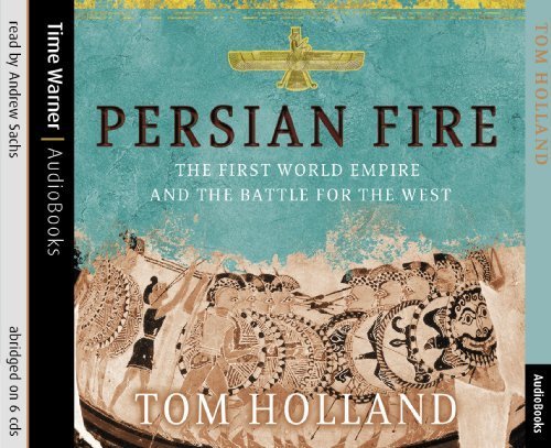 Persian Fire: The First World Empire, Battle for the West: Amazon.co.uk ...